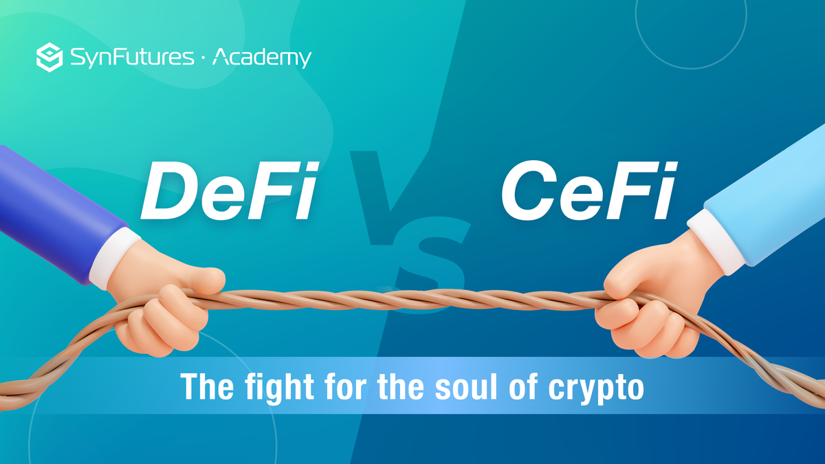 DeFi vs. CeFi: The Fight for the Soul of Crypto